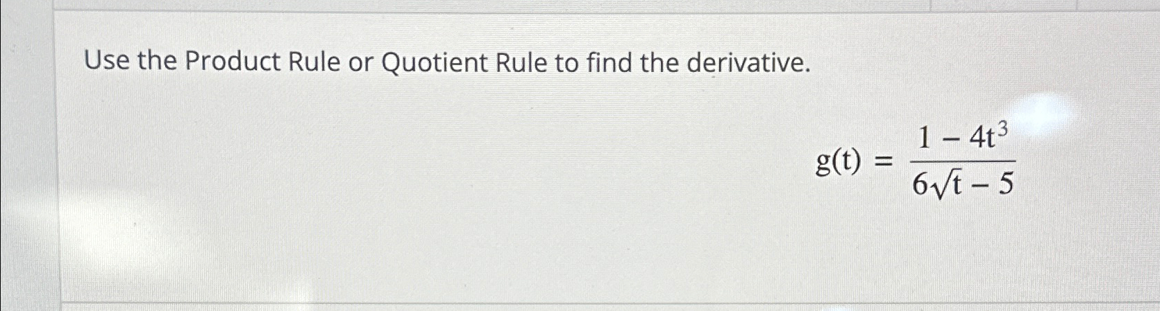 Solved Use the Product Rule or Quotient Rule to find the | Chegg.com
