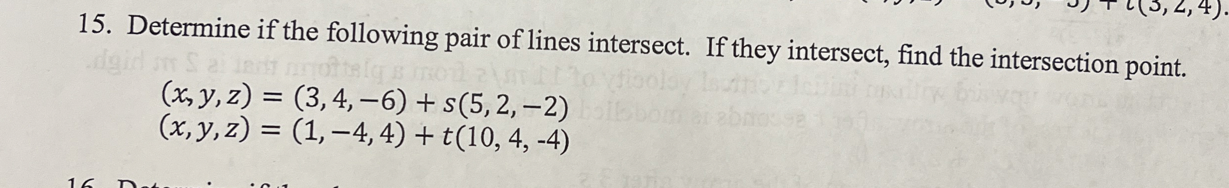 Solved Determine if the following pair of lines intersect. | Chegg.com