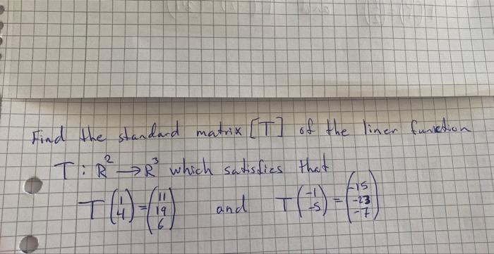 Solved Find the standard matrix [T] of the liner function | Chegg.com