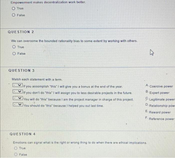 Solved Empowerment makes decentralization work better. True | Chegg.com