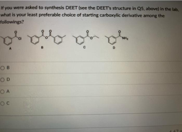 Solved If you were asked to synthesis DEET (see the DEET's | Chegg.com