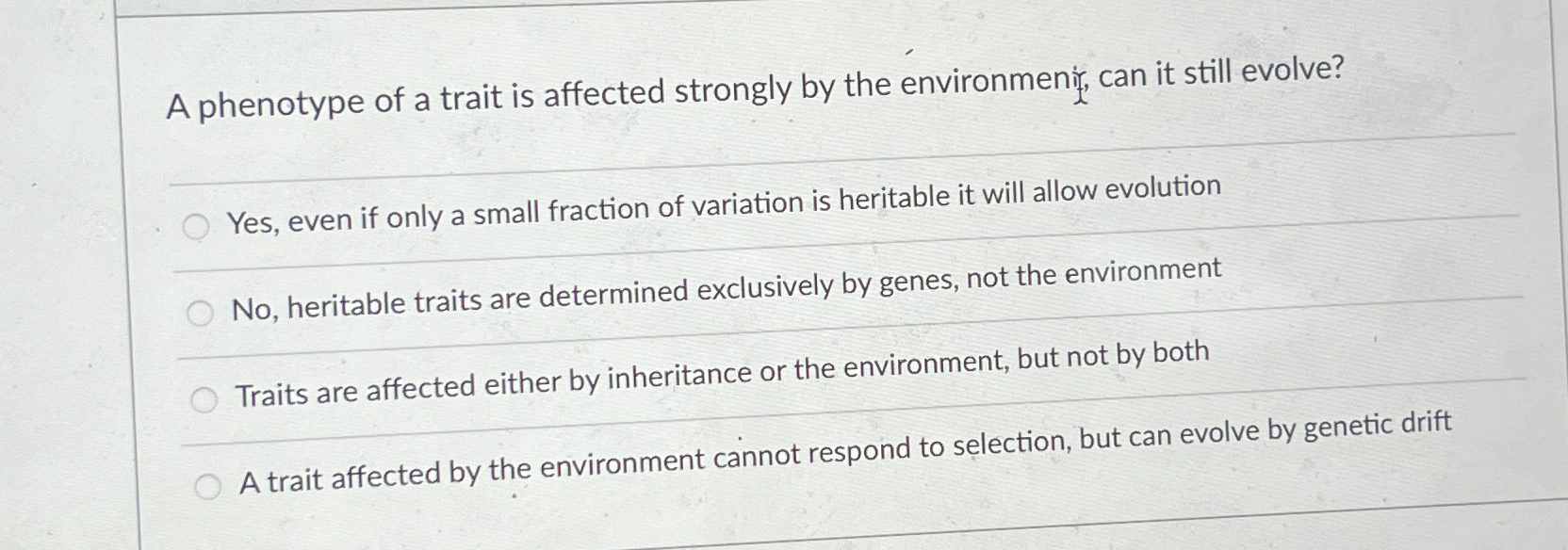 Solved A phenotype of a trait is affected strongly by the | Chegg.com