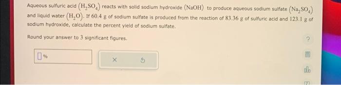 Solved Aqueous sulfuric acid (H2SO4) reacts with solid | Chegg.com