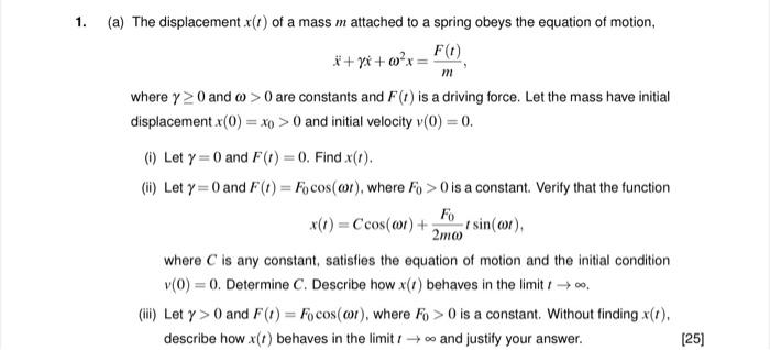 Solved 1. (a) The displacement x(t) of a mass m attached to | Chegg.com