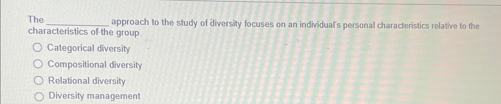 Solved The approach to the study of diversity focuses on an | Chegg.com