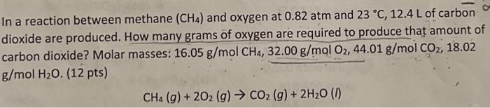 Solved In a reaction between methane (CH4) and oxygen at | Chegg.com
