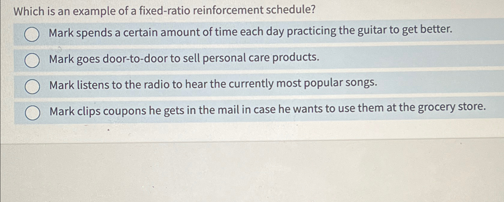 Solved Which is an example of a fixed-ratio reinforcement | Chegg.com