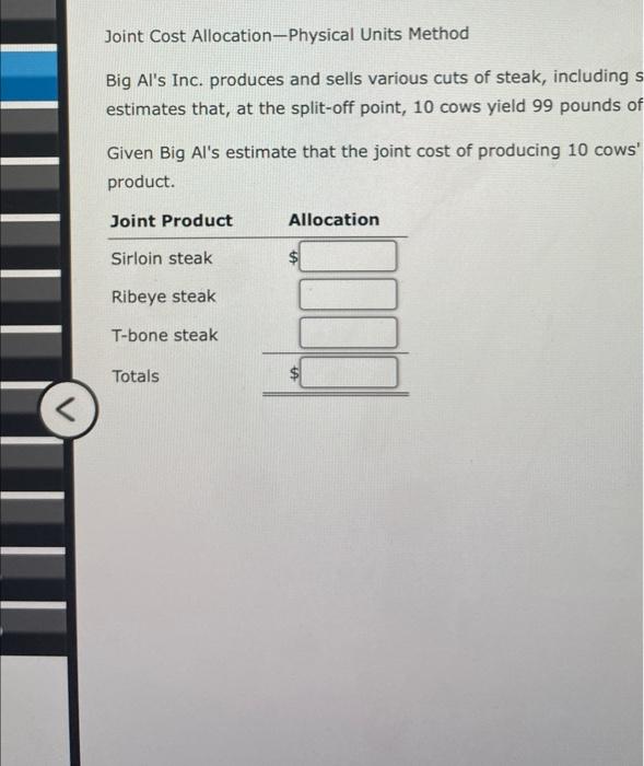 Solved Joint Cost Allocation-Physical Units Method Big Al's | Chegg.com