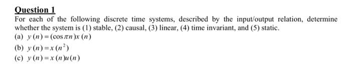 Solved Question 1 For each of the following discrete time | Chegg.com