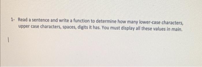 Solved 1. Read a sentence and write a function to determine | Chegg.com