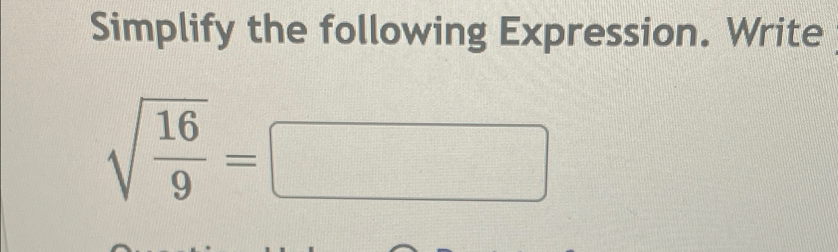 Solved Simplify the following Expression. Write1692= | Chegg.com