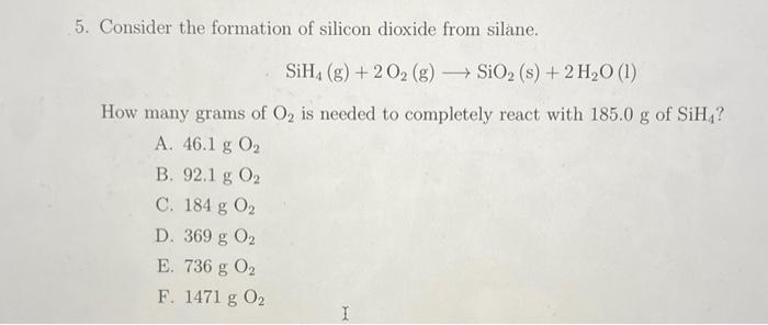 Solved 5. Consider the formation of silicon dioxide from | Chegg.com