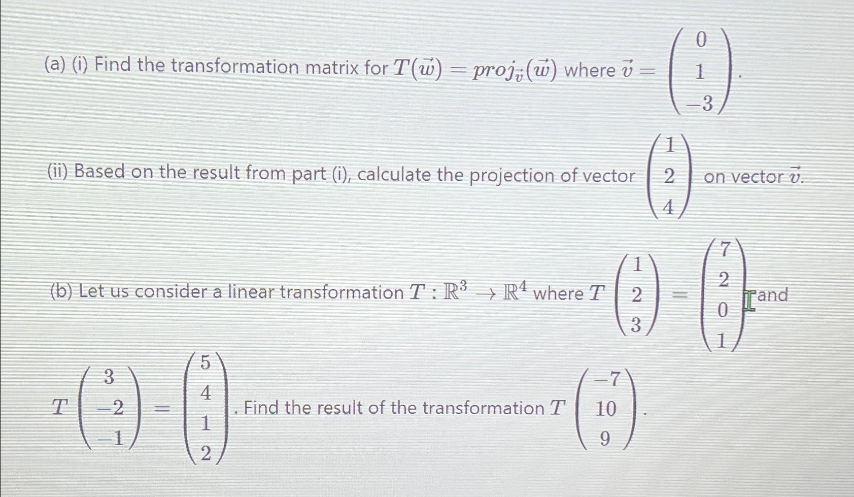 Solved (a) (i) ﻿Find the transformation matrix for | Chegg.com