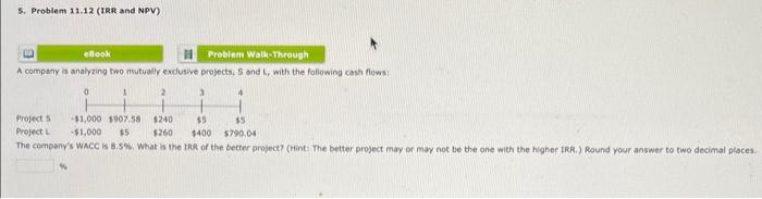 Solved 5. Problem 11.12 (IRR and NPV) ebook Problem Walk | Chegg.com