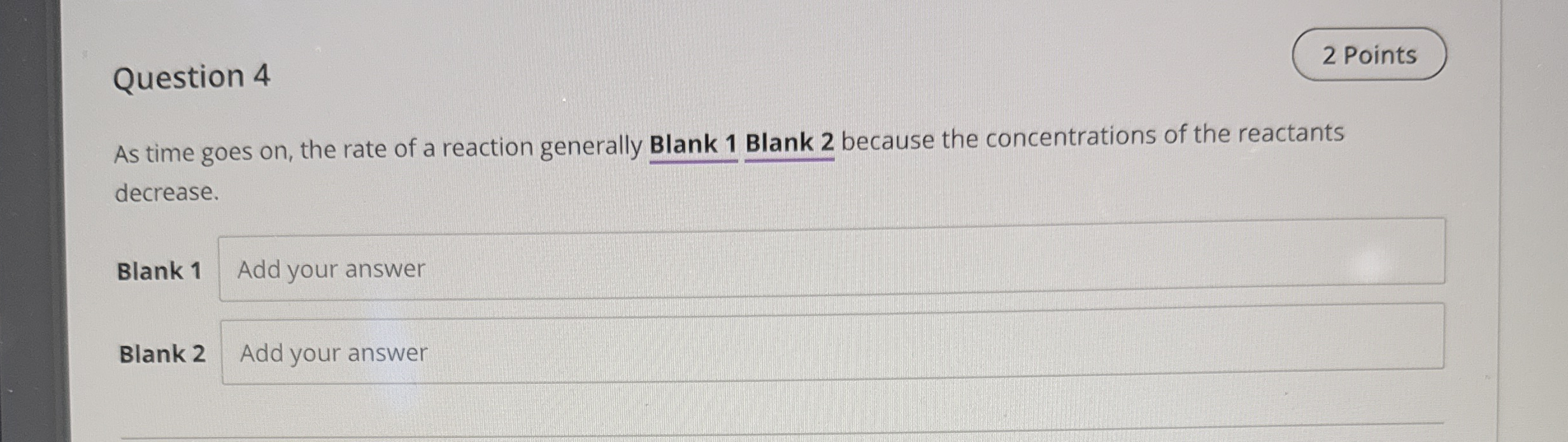 Solved Question 4As time goes on, ﻿the rate of a reaction | Chegg.com