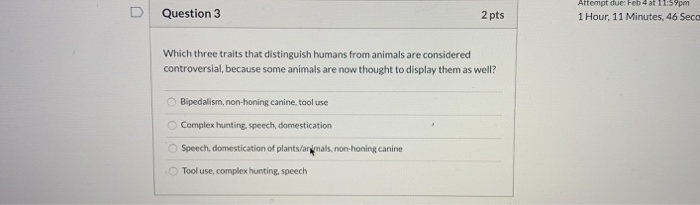 Solved D Question 3 2 pts Attempt due: Feb 4 at 11:59pm 1 | Chegg.com