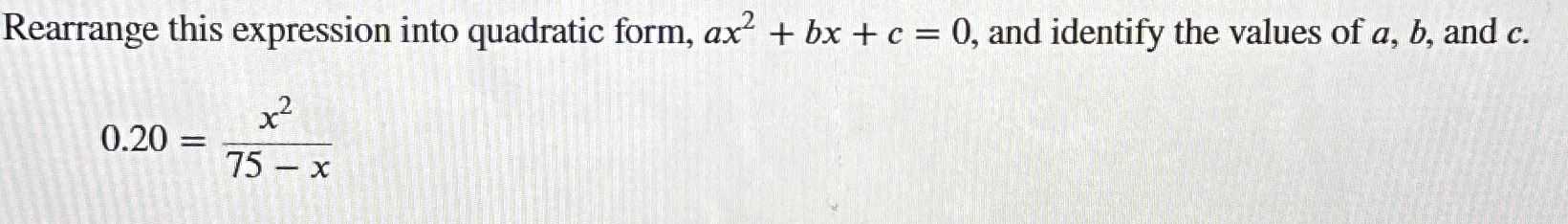 Solved Rearrange this expression into quadratic form, | Chegg.com
