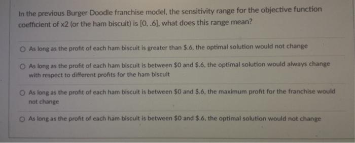 Solved The manager of a Burger Doodle franchise wants to | Chegg.com