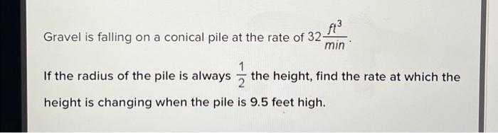 Solved Gravel is falling on a conical pile at the rate of | Chegg.com