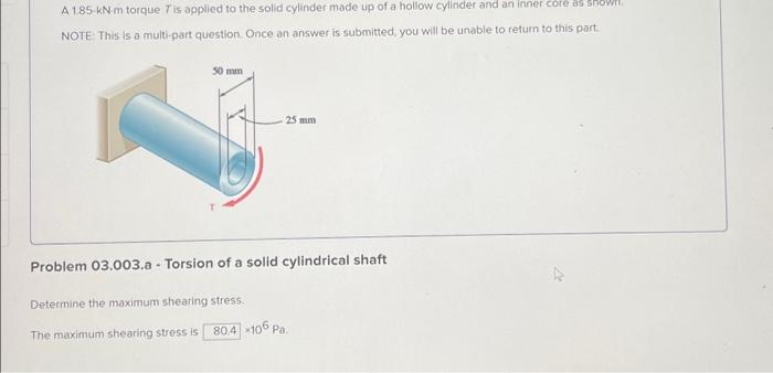 Solved A 1.85-kN-m torque Tis applied to the solid cylinder | Chegg.com