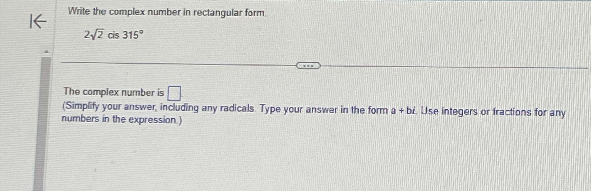 Solved Write the complex number in rectangular | Chegg.com