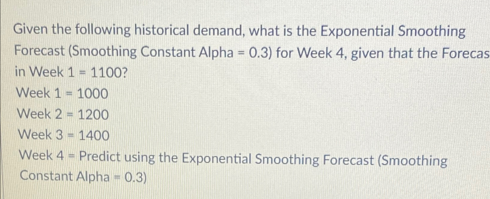 Solved Given the following historical demand, what is the | Chegg.com