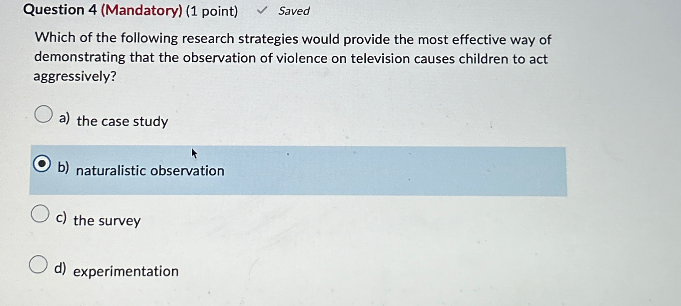 Solved Question 4 (Mandatory) (1 ﻿point) ﻿SavedWhich of the | Chegg.com