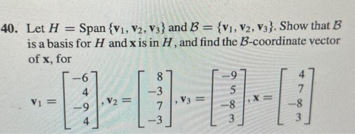 Solved 10. Let H=Span{v1,v2,v3} and B={v1,v2,v3}. Show that | Chegg.com