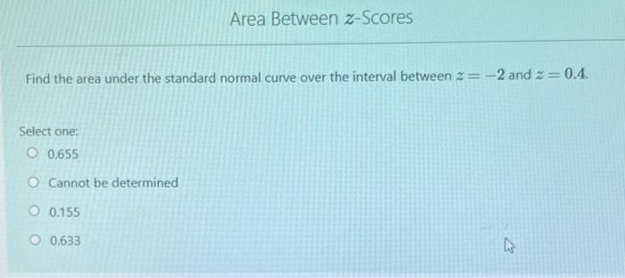 Solved Area Between z-Scores Find the area under the | Chegg.com