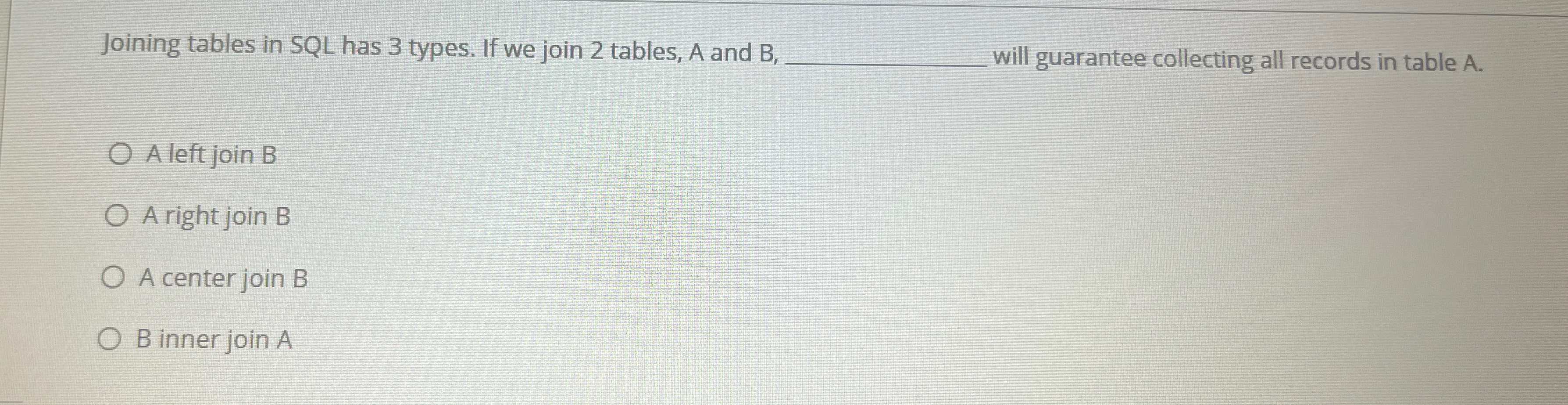 Solved Joining tables in SQL has 3 ﻿types. If we join 2 | Chegg.com