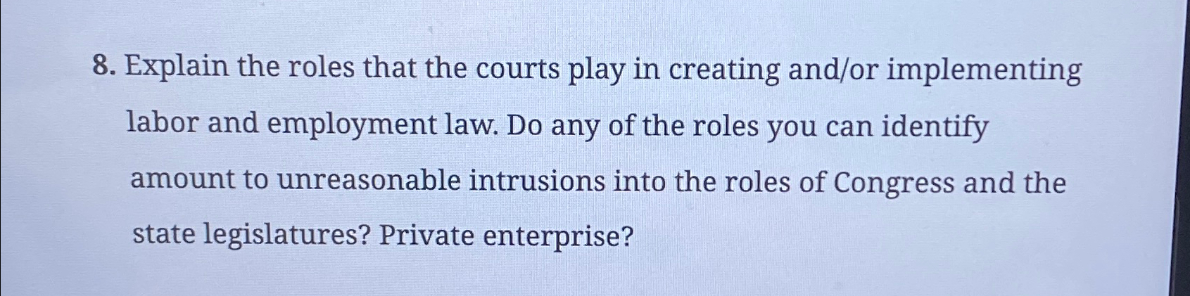 Solved Explain the roles that the courts play in creating | Chegg.com