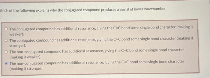 Solved ich of the following explains why the conjugated | Chegg.com