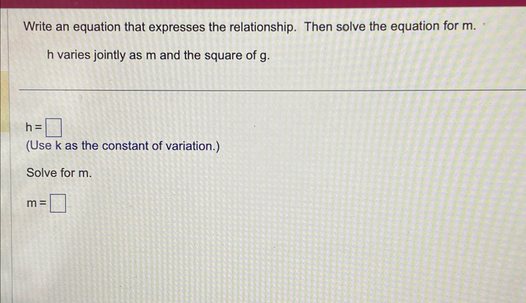 Solved Write An Equation That Expresses The Relationship