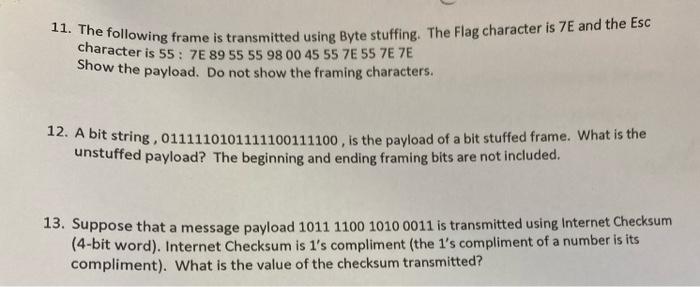 Solved 11. The following frame is transmitted using Byte | Chegg.com