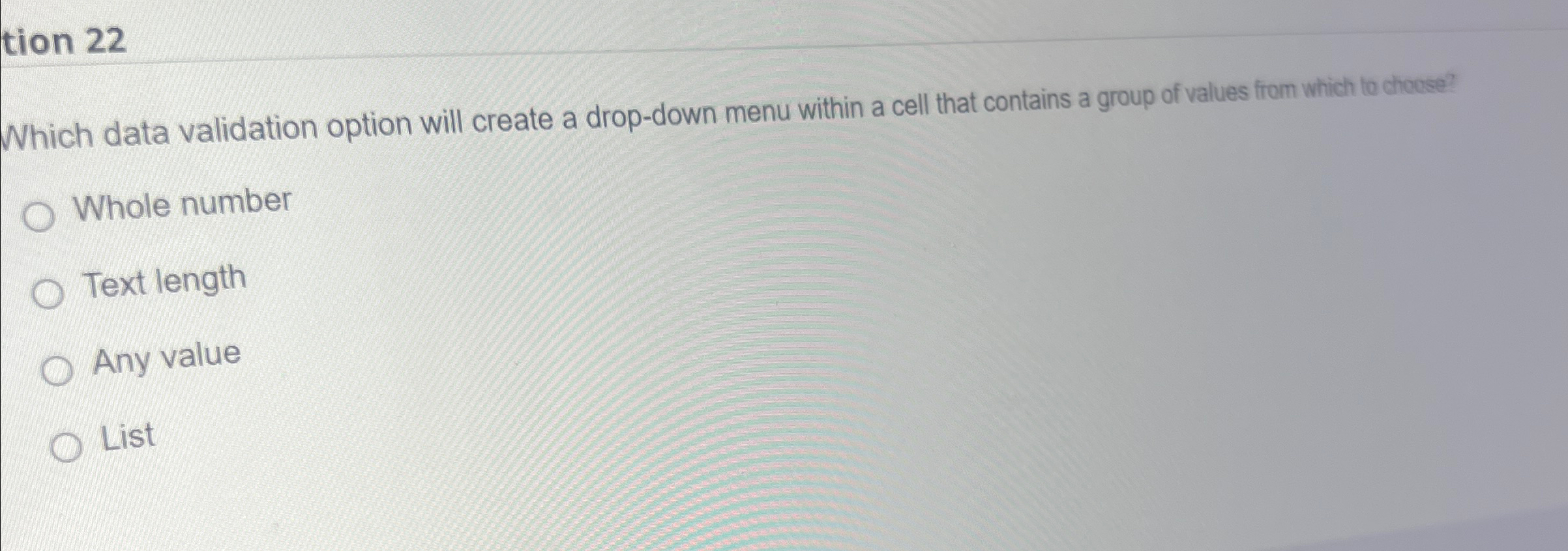 Solved tion 22Which data validation option will create a | Chegg.com