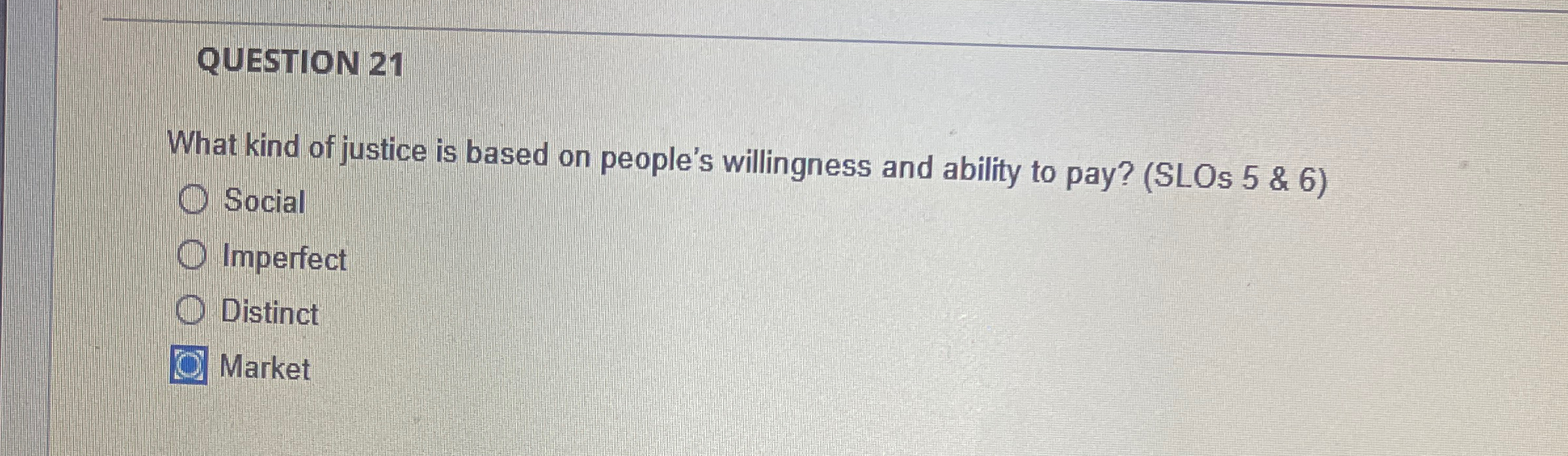 Solved QUESTION 21What kind of justice is based on people's | Chegg.com