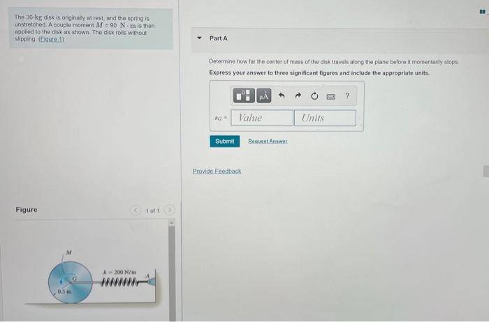 Solved The 30-kg disk is originally at rest, and the spring | Chegg.com