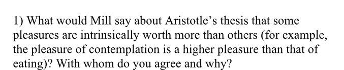 1) What would Mill say about Aristotle's thesis that | Chegg.com