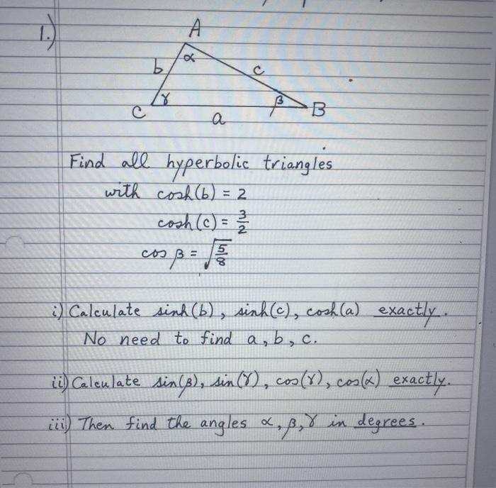 Solved D. А b Ь C B Find all hyperbolic triangles with cosh | Chegg.com