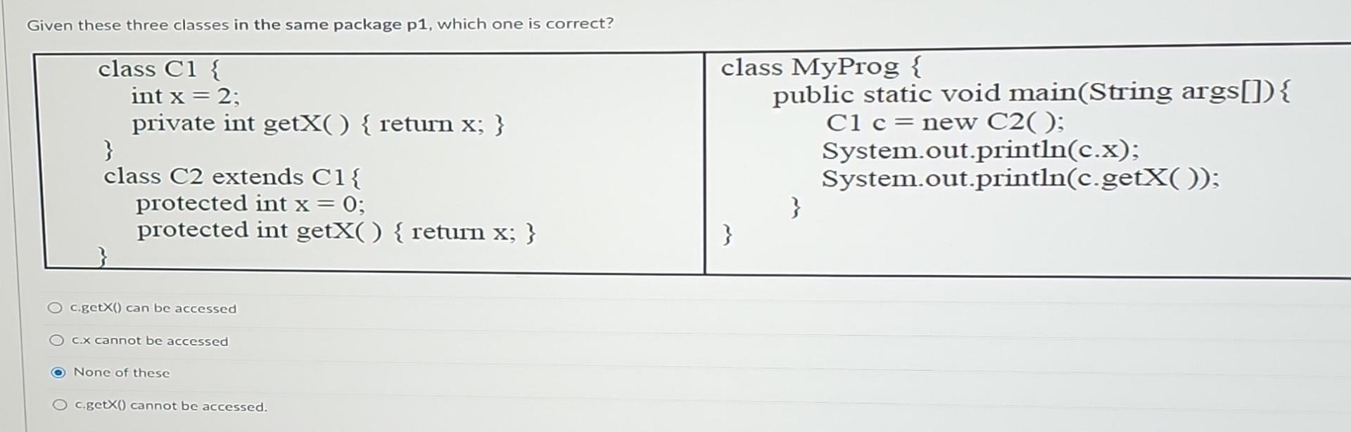 Solved c.get X() can be accessed c.x cannot be accessed None | Chegg.com