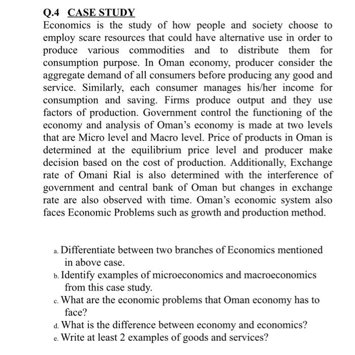 Solved Q.4 CASE STUDY Economics is the study of how people | Chegg.com