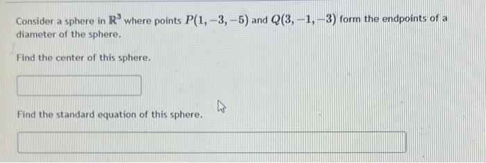 Solved Consider a sphere in R3 where points P(1,−3,−5) and | Chegg.com