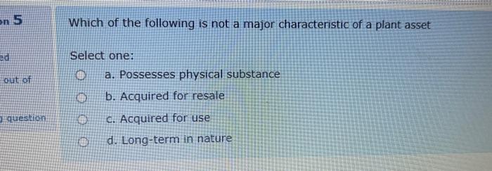 Solved Which of the following is not a major characteristic | Chegg.com