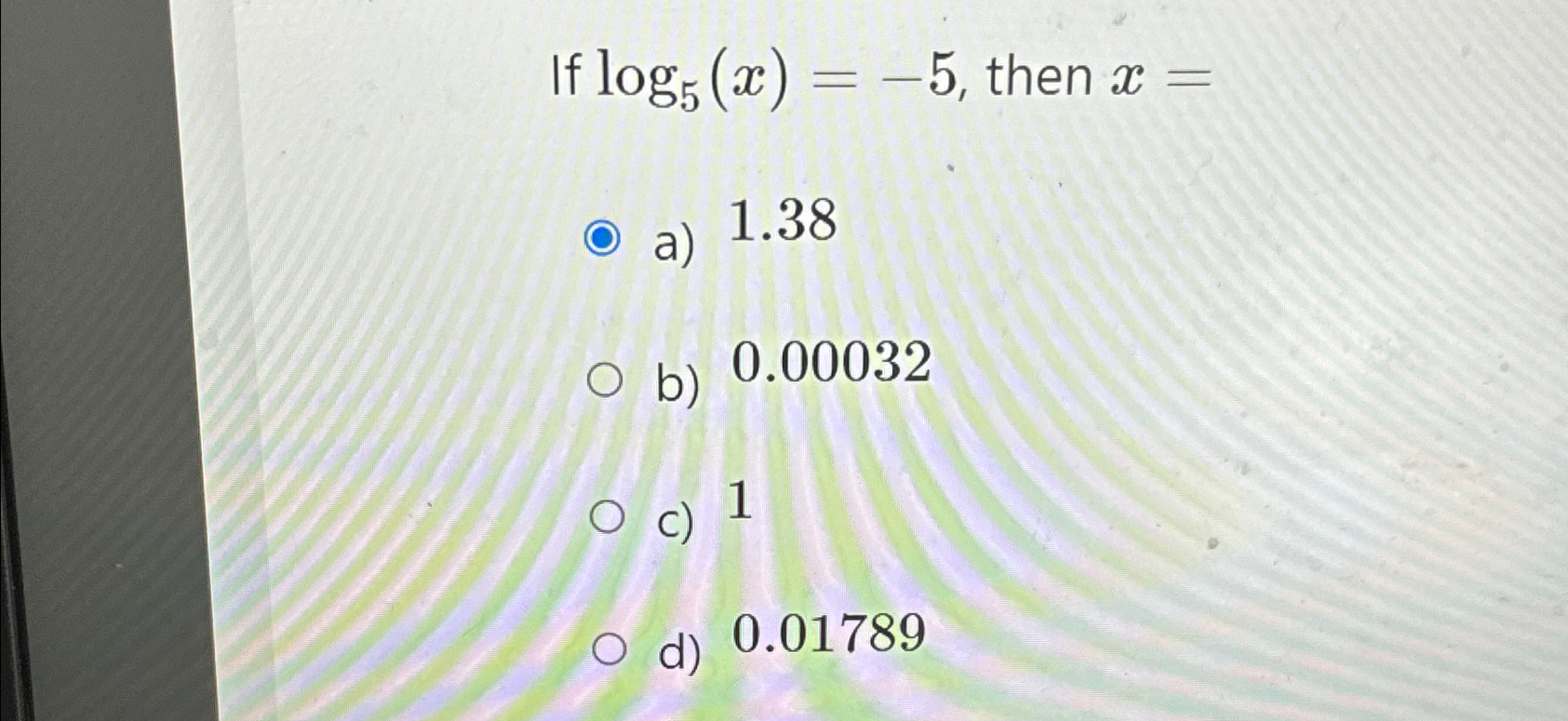 Solved If log5(x)=-5, ﻿then | Chegg.com