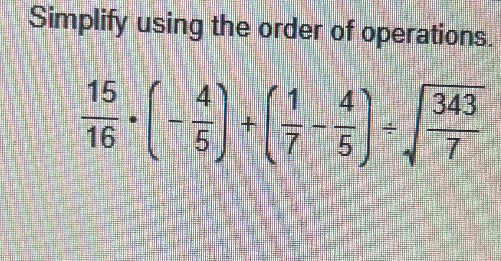 Solved Simplify using the order of | Chegg.com