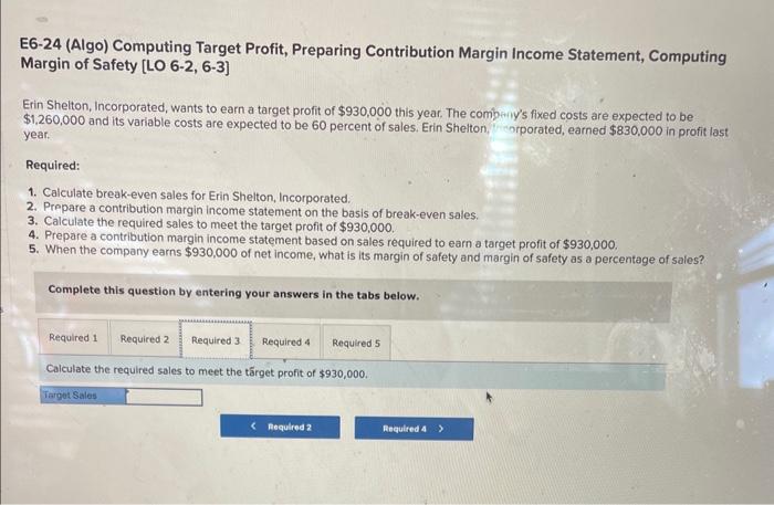 Solved E6-24 (Algo) Computing Target Profit, Preparing | Chegg.com