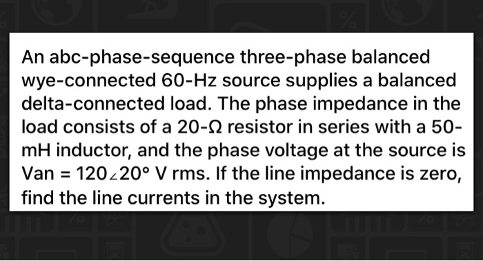 Solved An abc-phase-sequence three-phase balanced | Chegg.com
