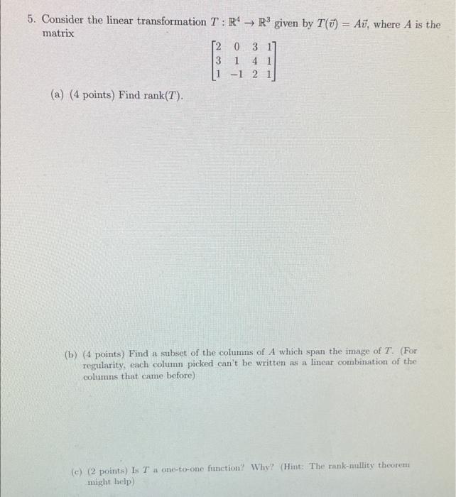Solved 5. Consider the linear transformation T:R4→R3 given | Chegg.com
