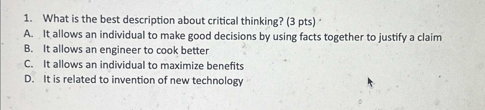Solved What is the best description about critical thinking? | Chegg.com