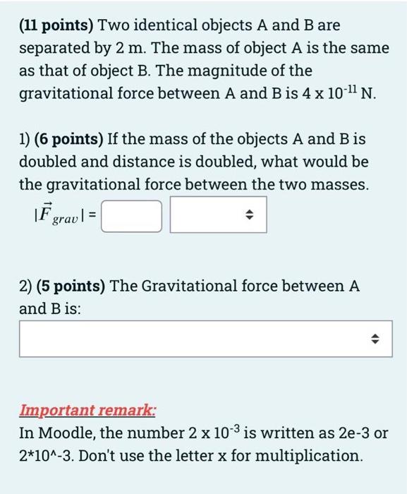 Solved (11 points) Two identical objects A and B are | Chegg.com